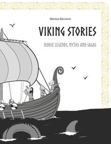 Viking Stories: Norse legends, myths and sagas retold for kids and ...