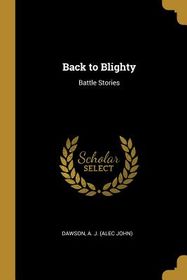 Back to Blighty: Battle Stories | Shop Today. Get it Tomorrow ...
