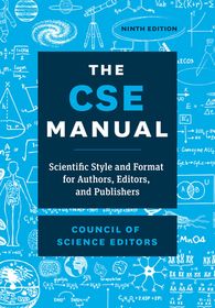 The CSE Manual: Scientific Style and Format for Authors, Editors, and ...