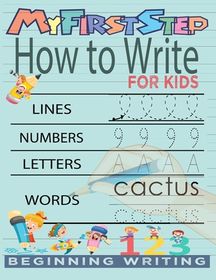 My First Step How To Write For Kids: Handwriting Workbook with 142 ...