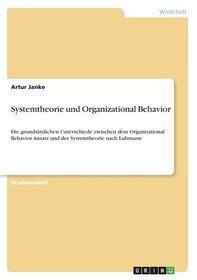 Systemtheorie und Organizational Behavior: Die grunds?tzlichen ...
