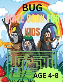 Bug Maze Book For Kids: Bug Bonanza: Dive into the Maze of Bugs and ...