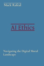 AI Ethics: Navigating the Digital Moral Landscape | Shop Today. Get it ...