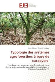 Typologie des systemes agroforestiers a base de cacaoyers | Shop Today. Get it Tomorrow ...