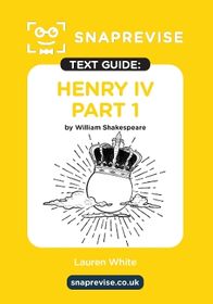 Henry IV Part 1 Text Guide: English Literature Revision Book | Includes ...
