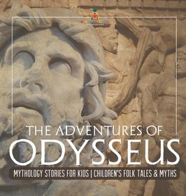 The Adventures of Odysseus - Mythology Stories for Kids Children's Folk ...