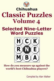 Chihuahua Classic Puzzles Volume 4: Selected Nine-Letter Word Puzzles ...