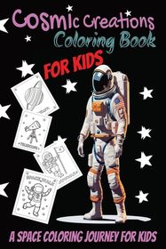 Cosmic Creations: A Space Coloring Journey for Kids | Shop Today. Get ...