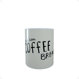 Take A Little Coffee Break - Coffee Lover - Coffee Mug | Shop Today ...