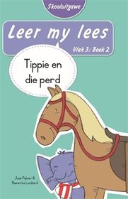 Leer my lees (Vlak 3 Boek 2): Tippie en die perd (Skooluitgawe) | Shop ...