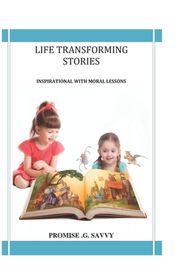 Life Transforming Stories: Inspirational With Moral Lessons | Shop ...
