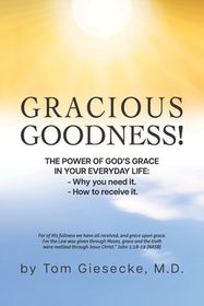 Gracious Goodness!: The Power of God's Grace in Your Everyday Life ...