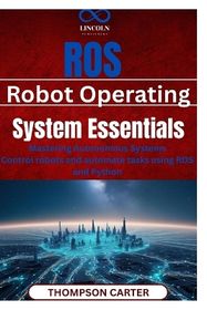 ROS (Robot Operating System) Essentials | Shop Today. Get it Tomorrow ...