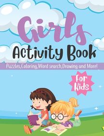 Girls Activity Book For Kids: Puzzles, Coloring, Word Search, Drawing ...