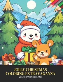 Jolly Christmas Coloring Extravaganza: Winter Wonderland, 50 Pages, 8.5 ...