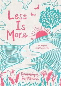 Less Is More: 101 Ways to Simplify Your Life | Shop Today. Get it ...