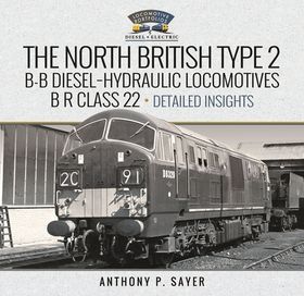 North British Type 2 B-B Diesel-Hydraulic Locomotives, B R Class 22 ...