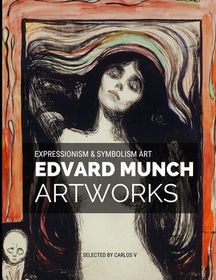 Edvard Munch Expressionism & Symbolism Art: 30+ Amazing Masterpieces ...