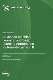 Advanced Machine Learning and Deep Learning Approaches for Remote ...