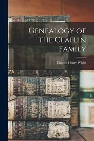 Genealogy of the Claflin Family | Shop Today. Get it Tomorrow ...