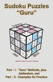 Sudoku Puzzles "Guru": Part-I - "Guru" Methods, Plus Addendum, and Part ...
