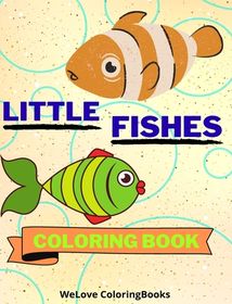 Little Fishes Coloring Book: Coloring Pages For Kids 1-3 years | Shop ...