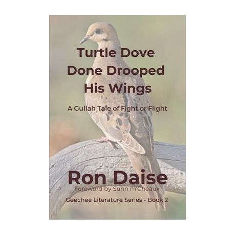 Turtle Dove Meaning Turtle Dove Done Drooped His Wings: A Gullah Tale