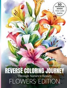 Reverse coloring Journey Through Nature's Beauty: Coloring in Reverse ...