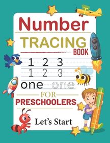 Number Tracing Book for Preschoolers: Number Practice and Exercise ...