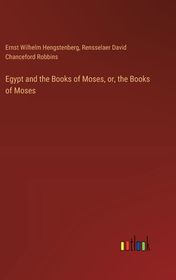 Egypt and the Books of Moses, or, the Books of Moses | Shop Today. Get ...