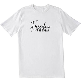 Freedom Over Fear White T-shirt | Shop Today. Get it Tomorrow ...