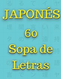 Japon?s - Sopa de Letras: 60 Rompecabezas para los niveles Elemental ...