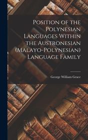 Position of the Polynesian Languages Within the Austronesian (Malayo ...