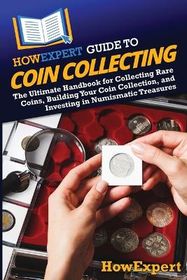 HowExpert Guide to Coin Collecting | Shop Today. Get it Tomorrow ...