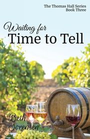 Waiting for Time to Tell: Book Three of The Thomas Hall Series | Shop ...
