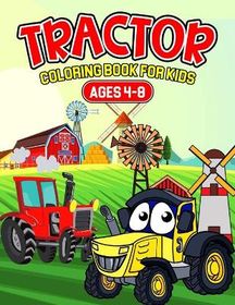 Tractor Coloring Book For Kids Ages 4-8: A Coloring Activity Book for ...