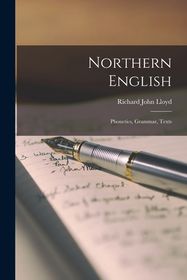 Northern English: Phonetics, Grammar, Texts | Shop Today. Get it ...