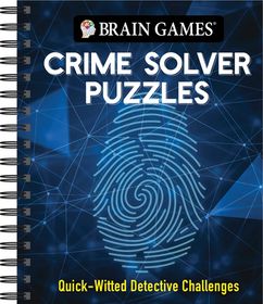 Brain Games - Crime Solver Puzzles: Quick-Witted Detective Challenges ...