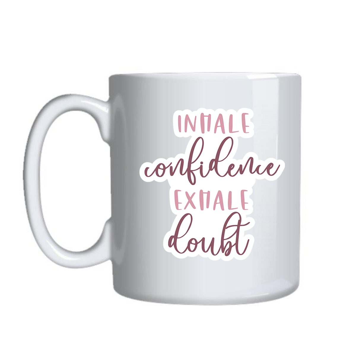 Exhale Doubt Motivational Mug for Women Graphic Birthday Present for ...