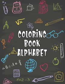 Coloring Book Alphabet: Coloring Book Alphabet, Alphabet Coloring Book ...