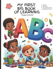 My First Big Book of Learning!: Counting, ABC's, Identifying Sizes and ...