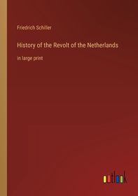 History of the Revolt of the Netherlands: in large print | Shop Today ...