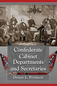 Confederate Cabinet Departments and Secretaries | Shop Today. Get it ...