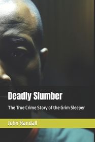 Deadly Slumber: The True Crime Story of the Grim Sleeper | Buy Online ...
