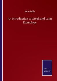 An Introduction to Greek and Latin Etymology | Shop Today. Get it Tomorrow! | takealot.com