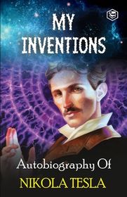 My Inventions: The Autobiography of Nikola Tesla | Shop Today. Get it ...