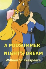 A Midsummer Night's Dream: Shakespeare's Comedy of A Midsummer-night's ...