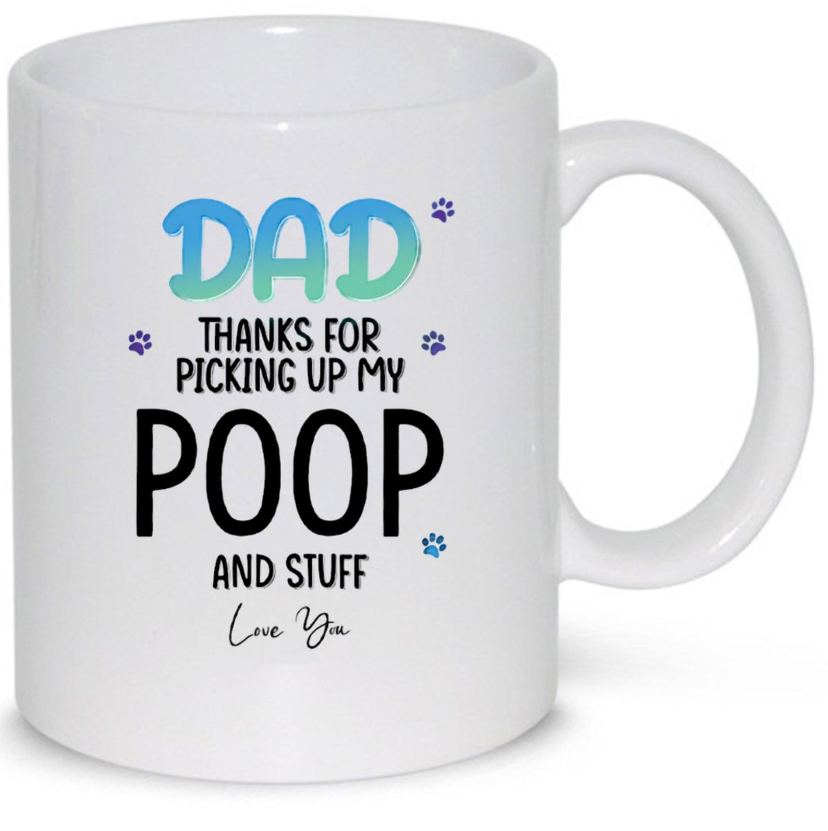 Thanks Poop and Stuff Dog Dad Birthday Christmas Father's Day Gift 11Oz ...