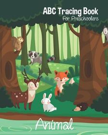 Animal ABC Tracing Book For Preschoolers: Toddlers And Kids. Coloring ...