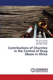 Contributions of Churches in the Control of Drug Abuse in Africa | Shop ...